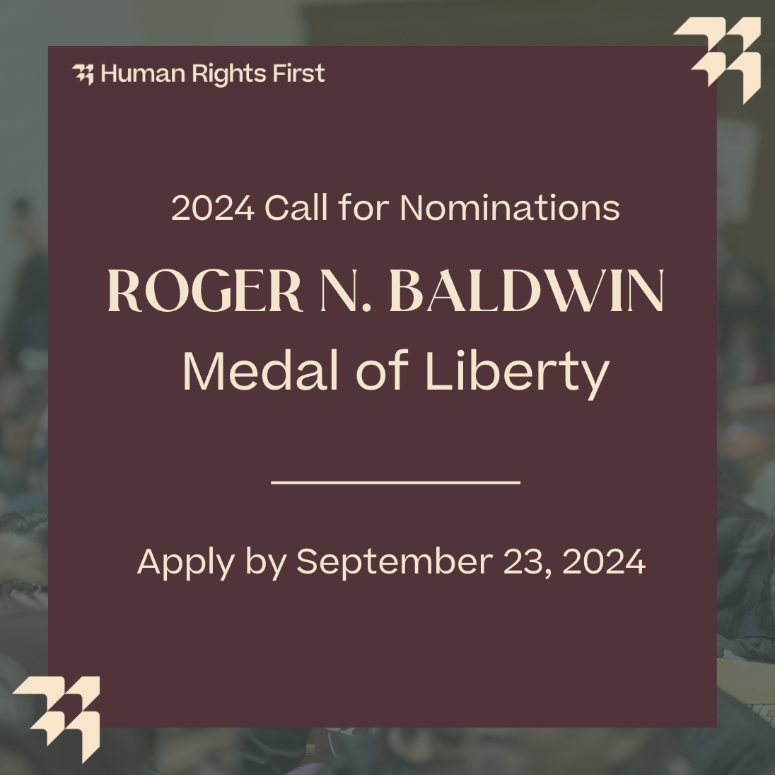 Call for Nominations: 2024 Roger N. Baldwin Medal of Liberty Award - Human Rights First